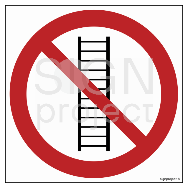 GB054 Ladder forbidden 25 x 25 cm \ PN - płyta sztywna 1mm | SAFETY ...