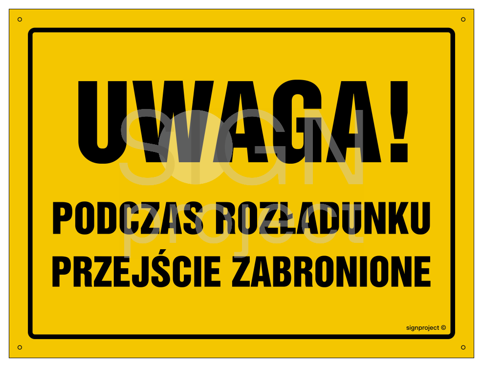 OA077 Attention! Passage is prohibited during unloading 60 x 43 cm \ BN ...