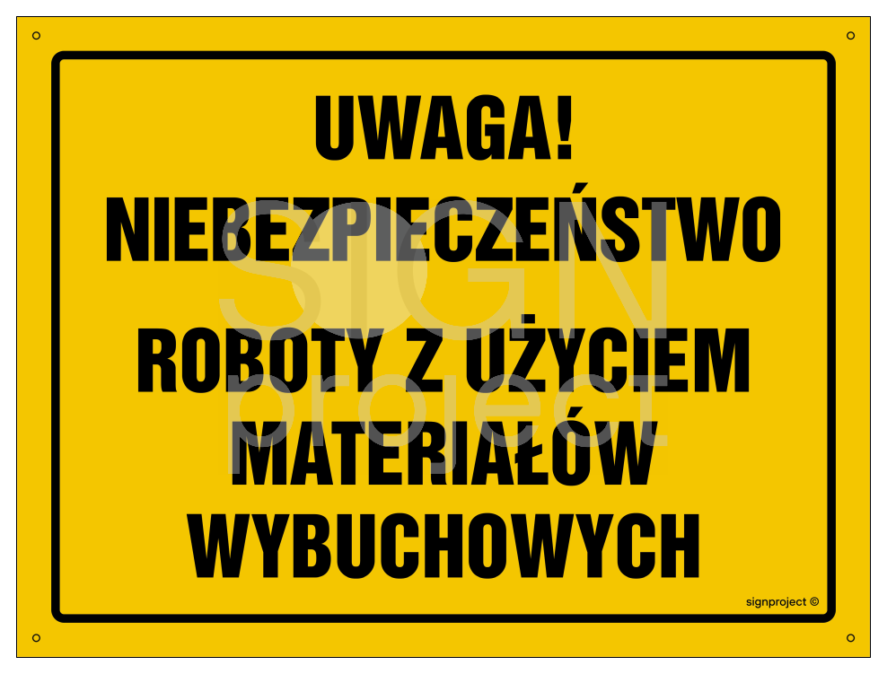 OA091 Caution Dangerous work with explosives 45 x 32 cm \ BN - płyta ...