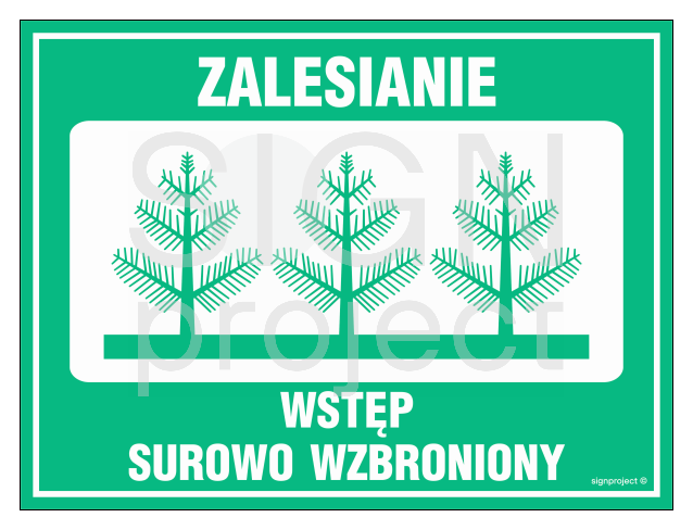 OB002 Afforestation - strictly forbidden entry | Information signs ...