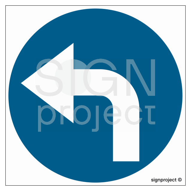 SA025 Go left (turning behind sign) 30 x 30 cm \ FN - folia ...